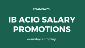 IB ACIO Salary Profile Security Assistant Salary Promotions Roles ...