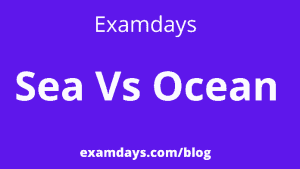 Sea Vs Ocean Comparision & Difference for Compettitive Exams