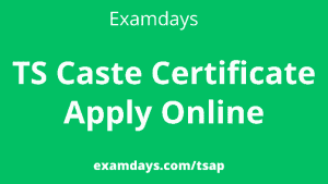 TS Caste Certificate Apply Online 2023 Download Validity Period